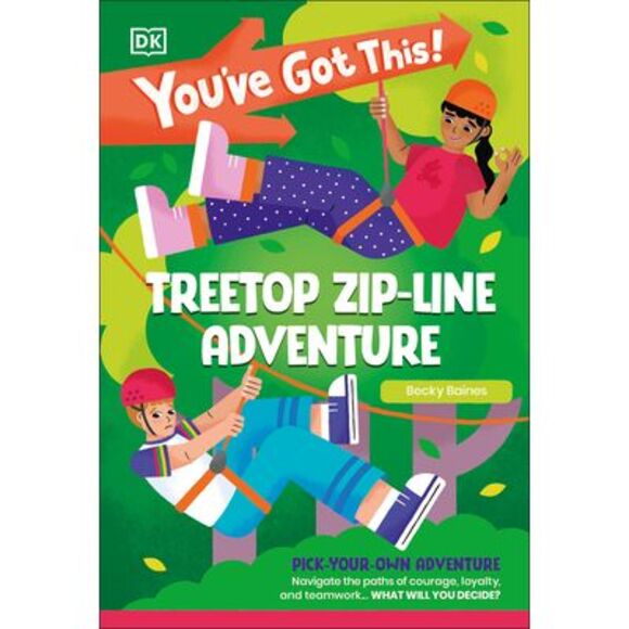DK | Other | Youve Got This Treetop Zipline Adventure Pick Your Own ...